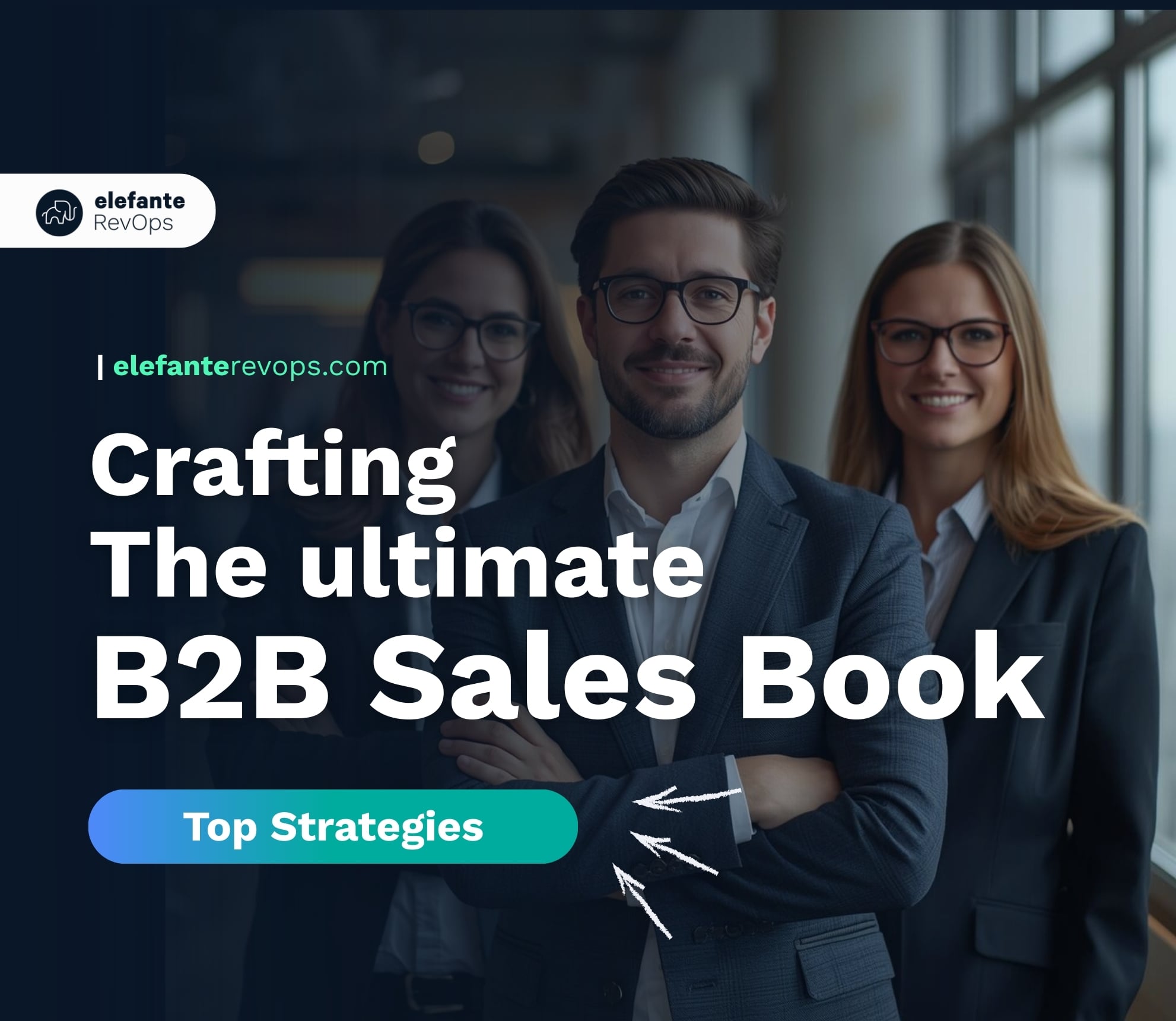 B2B Sales Playbook: Blueprint for Consistent Revenue Growth - Elefante